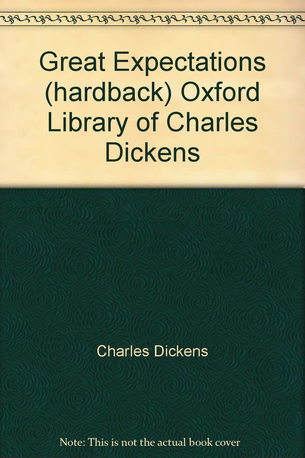 Great Expectations (hardback) Oxford Library of Charles Dickens ...