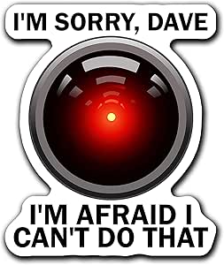 Amazon.com: A Space Odyssey I'm Sorry Dave I'm Afraid I Can't Do That ...
