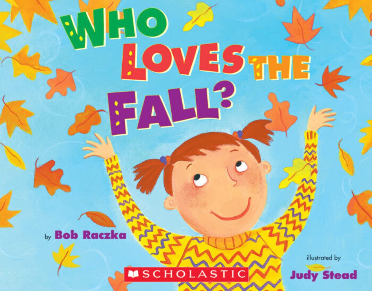 Who Loves the Fall?: Bob Raczka: 9780545114059: Amazon.com: Books