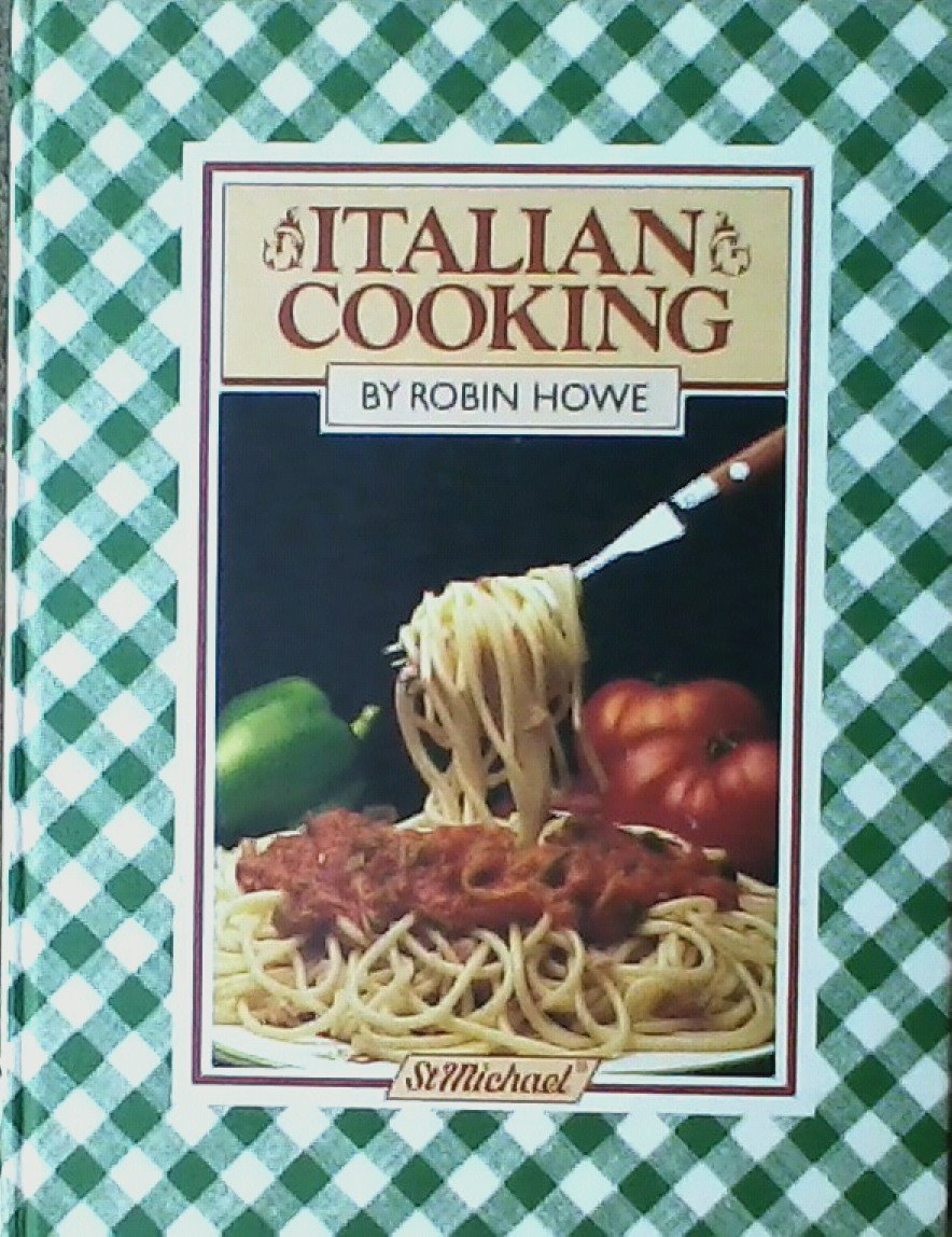 Italian Cooking by Robin Howe: Robin Howe: Amazon.com: Books