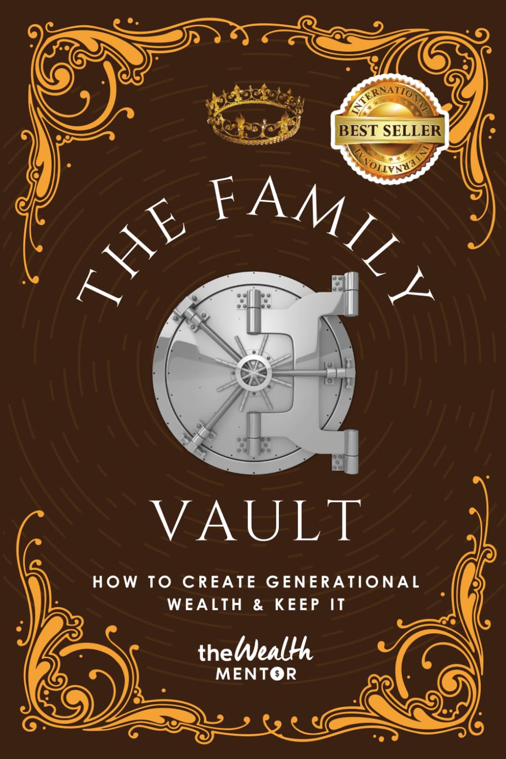 The Family Vault: How To Create Generational Wealth & Keep It: Millan ...