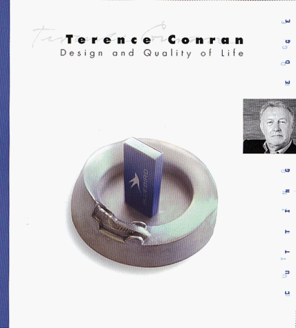 Terence Conran: Design and the Quality of Life (Cutting Edge): Wilhide ...