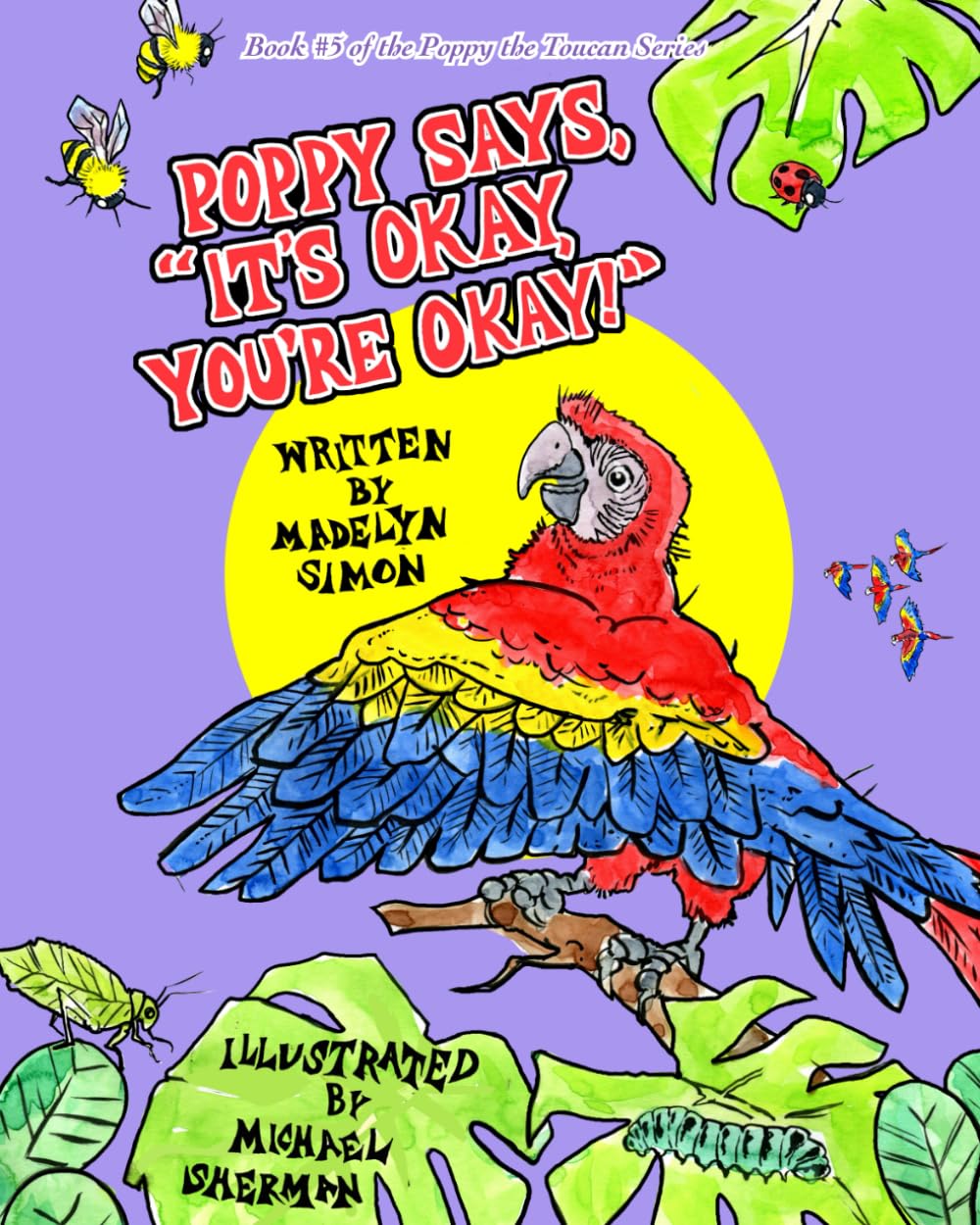 Poppy Says, "It's Okay, You're Okay!": A Poppy the Toucan Series Book ...