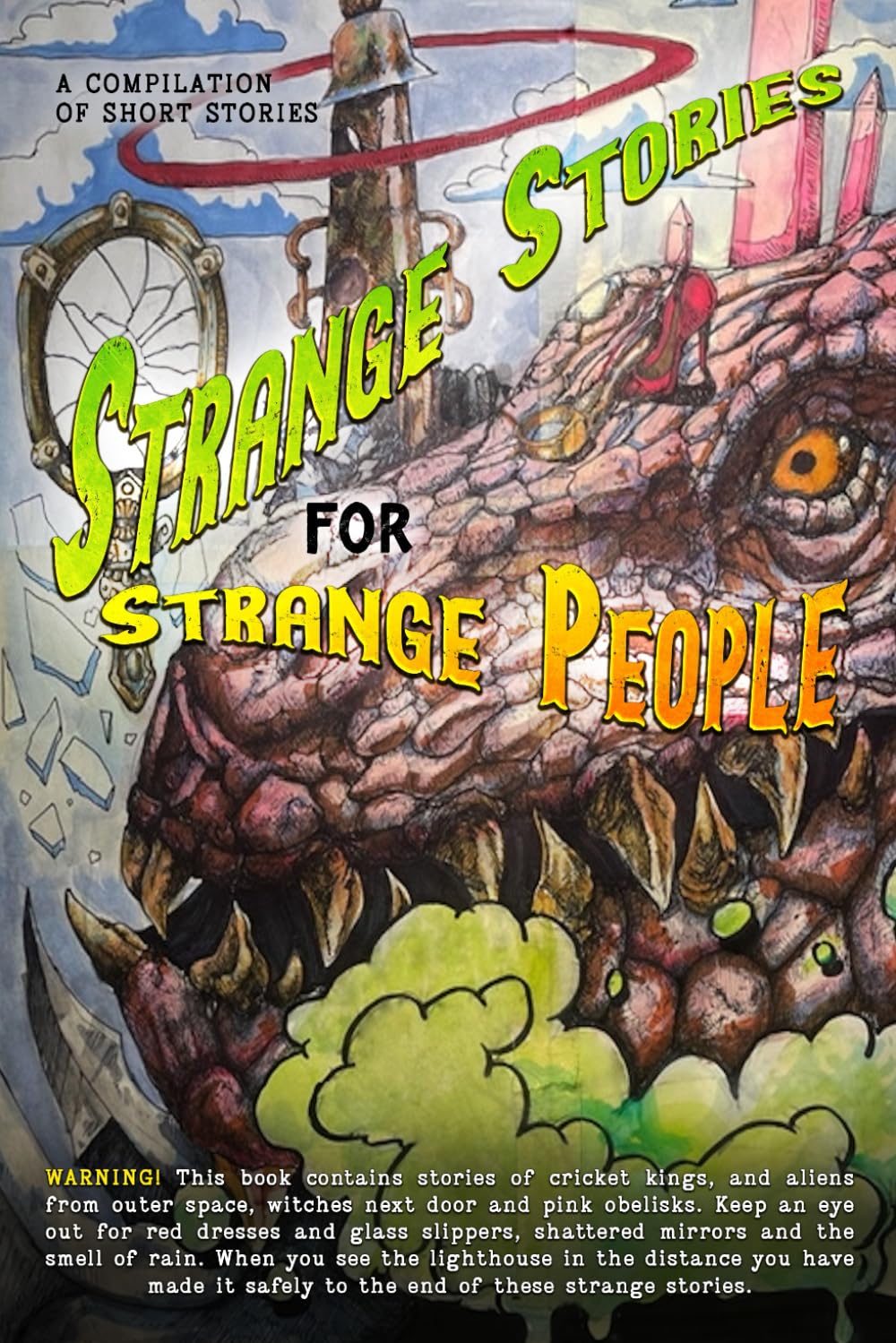 Strange Stories For Strange People: A Compilation of Short Stories ...