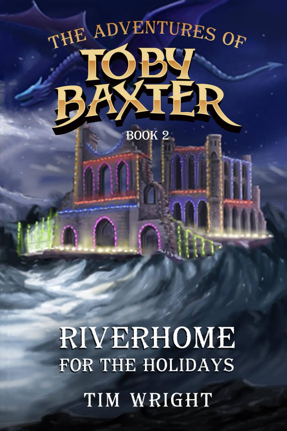 Amazon.com: The Adventures of Toby Baxter Book 2: Riverhome For The ...