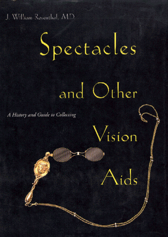 『Spectacles And Other Vision AIDS: A History and Guide to - 読書メーター