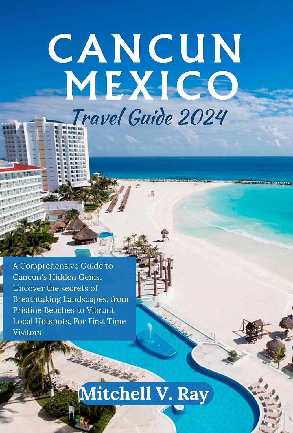 Amazon.com: CANCUN MEXICO TRAVEL GUIDE 2024: A Comprehensive Guide to ...