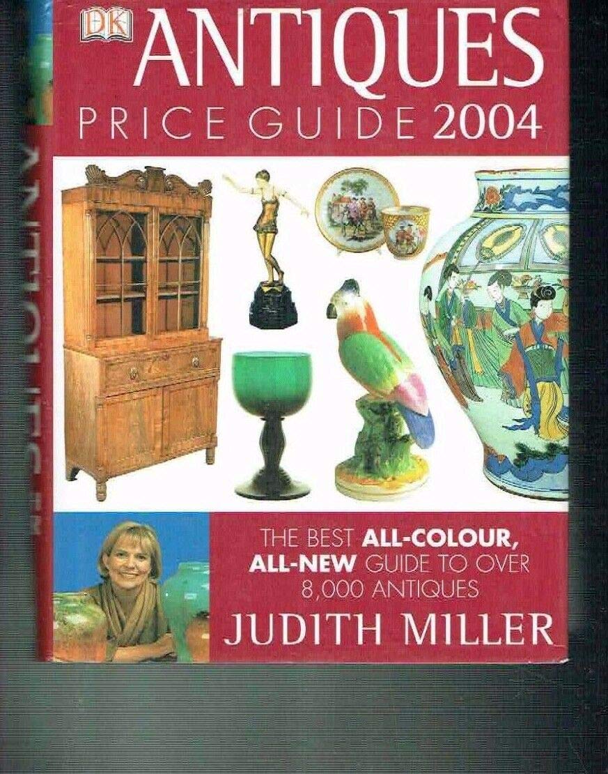 Antiques Price Guide 2004 (Judith Miller's Price Guides Series): Amazon ...