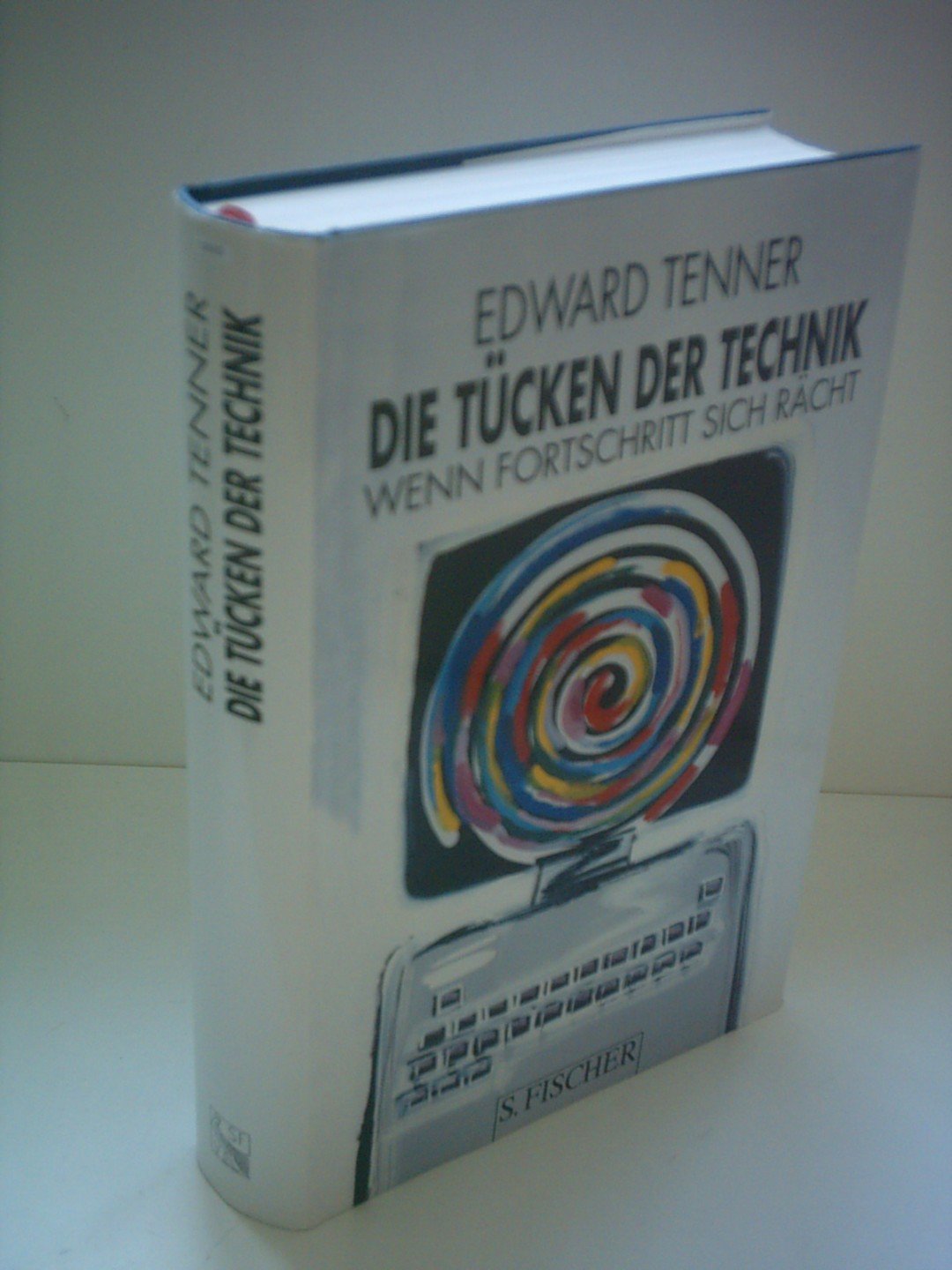 Die Tücken der Technik : Tenner, Edward: Amazon.de: Bücher