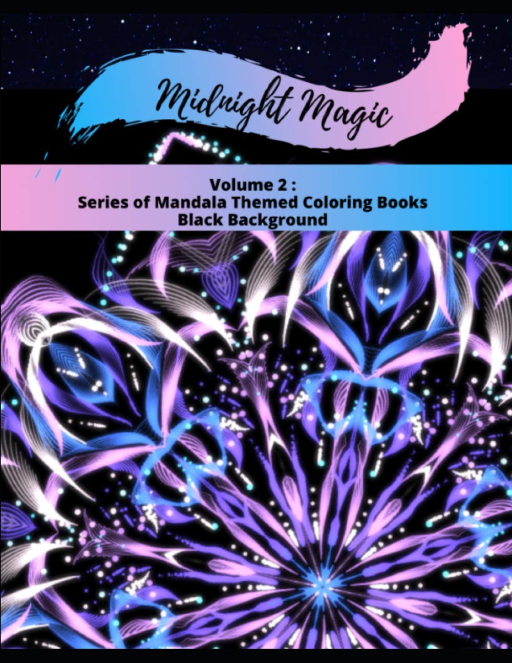 Midnight Magic: Volume 2: Series of Mandala Themed Coloring Books Black ...