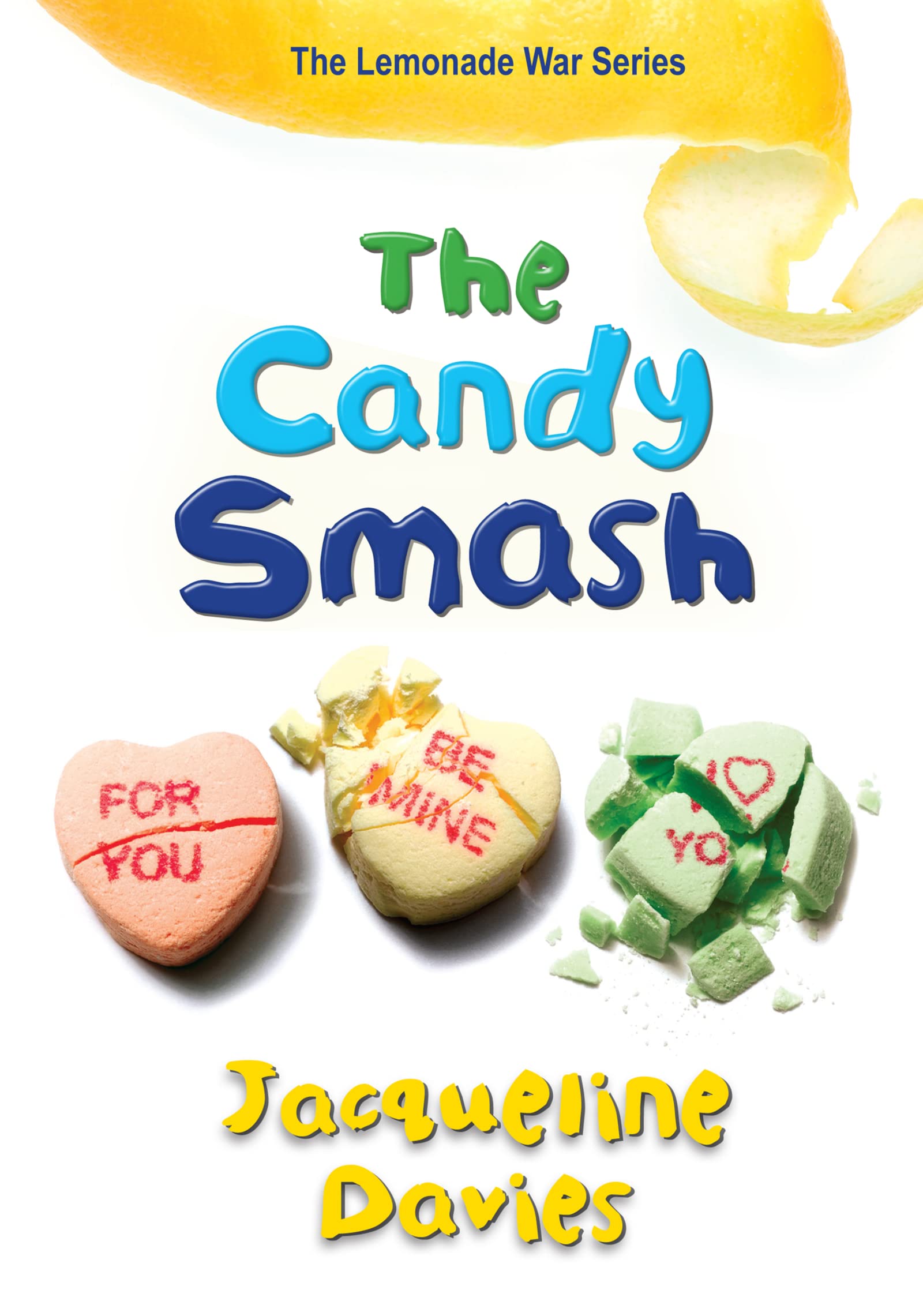 The Candy Smash (The Lemonade War Series) (The Lemonade War Series, 4 ...