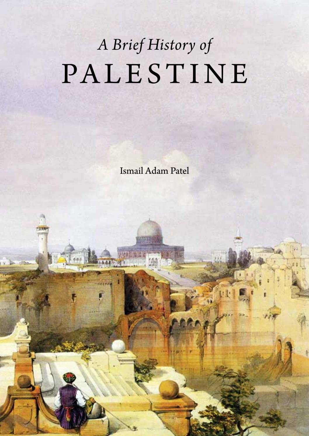 A Brief History of Palestine : Adam Patel, Ismail: Amazon.de: Bücher