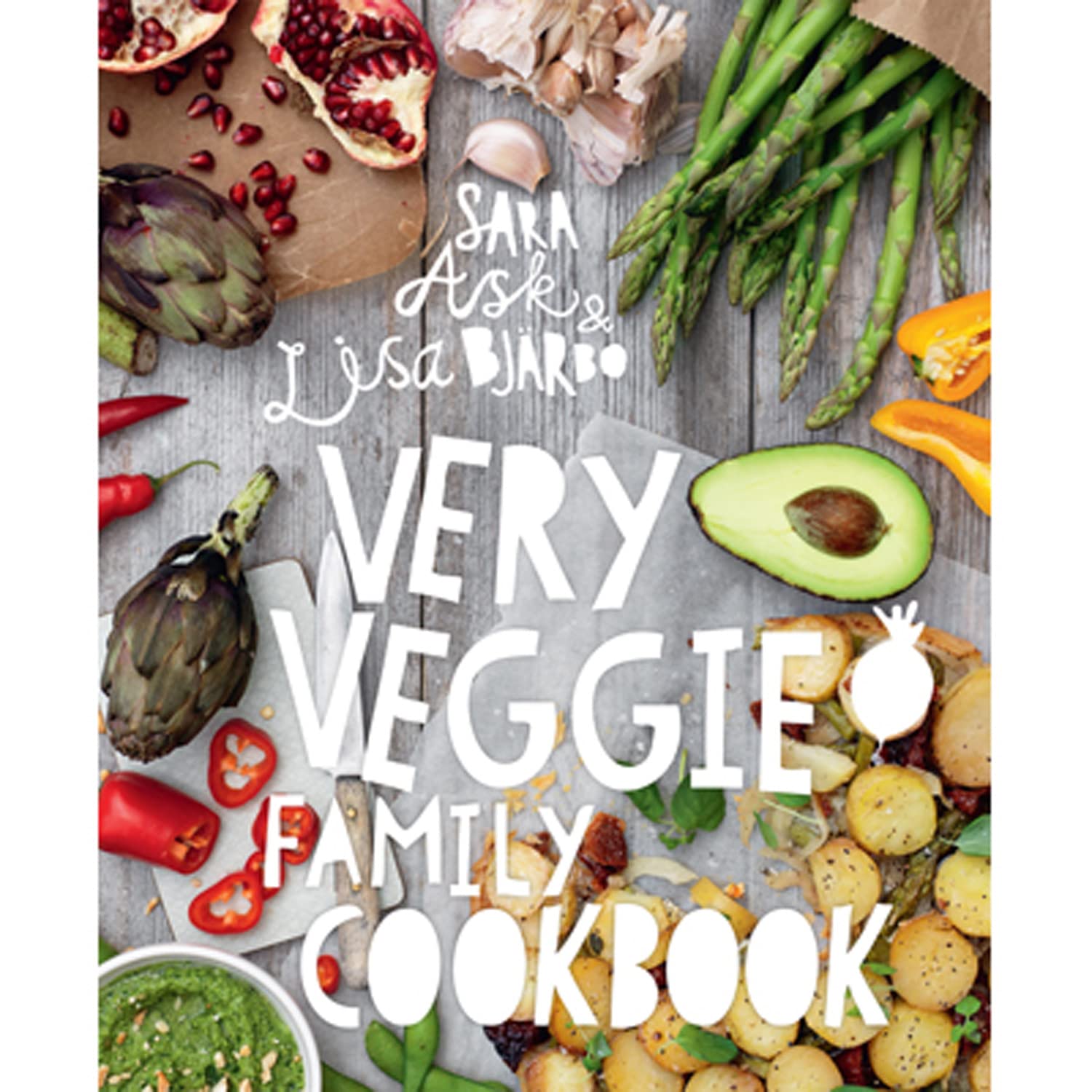 Very Veggie Family Cookbook: Delicious, easy and practical vegetarian ...