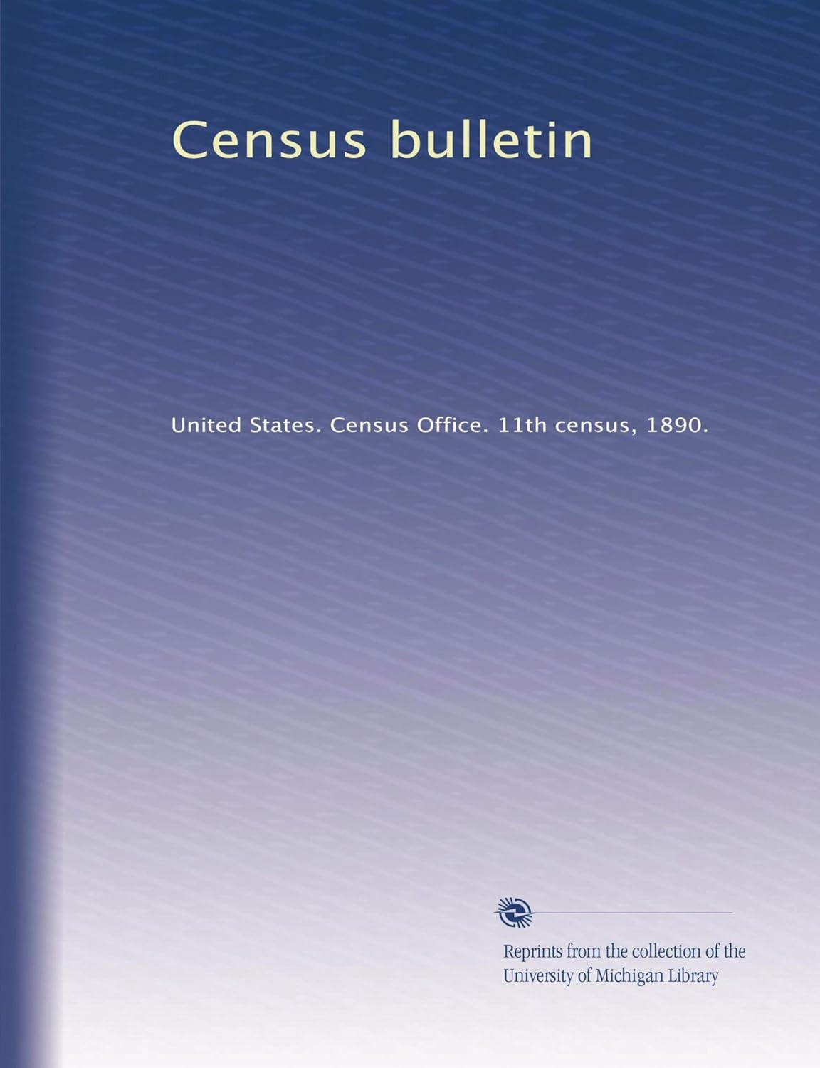 Amazon.com: Census bulletin: United States. Census Office. 11th census ...