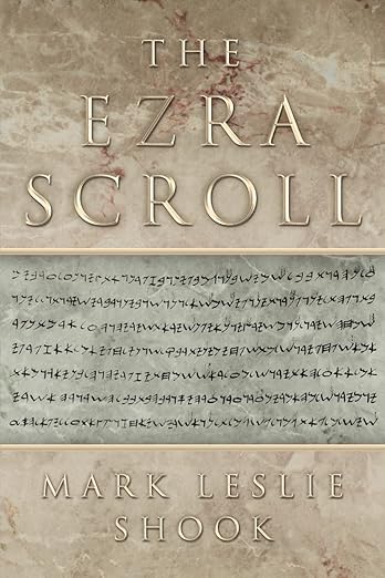 The Ezra Scroll: Shook, Mark Leslie: 9781483400198: Amazon.com: Books