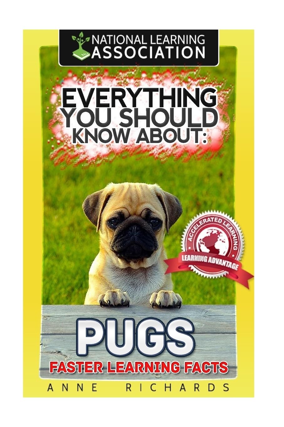 Everything You Should Know About : Pugs Faster Learning Facts: Richards ...