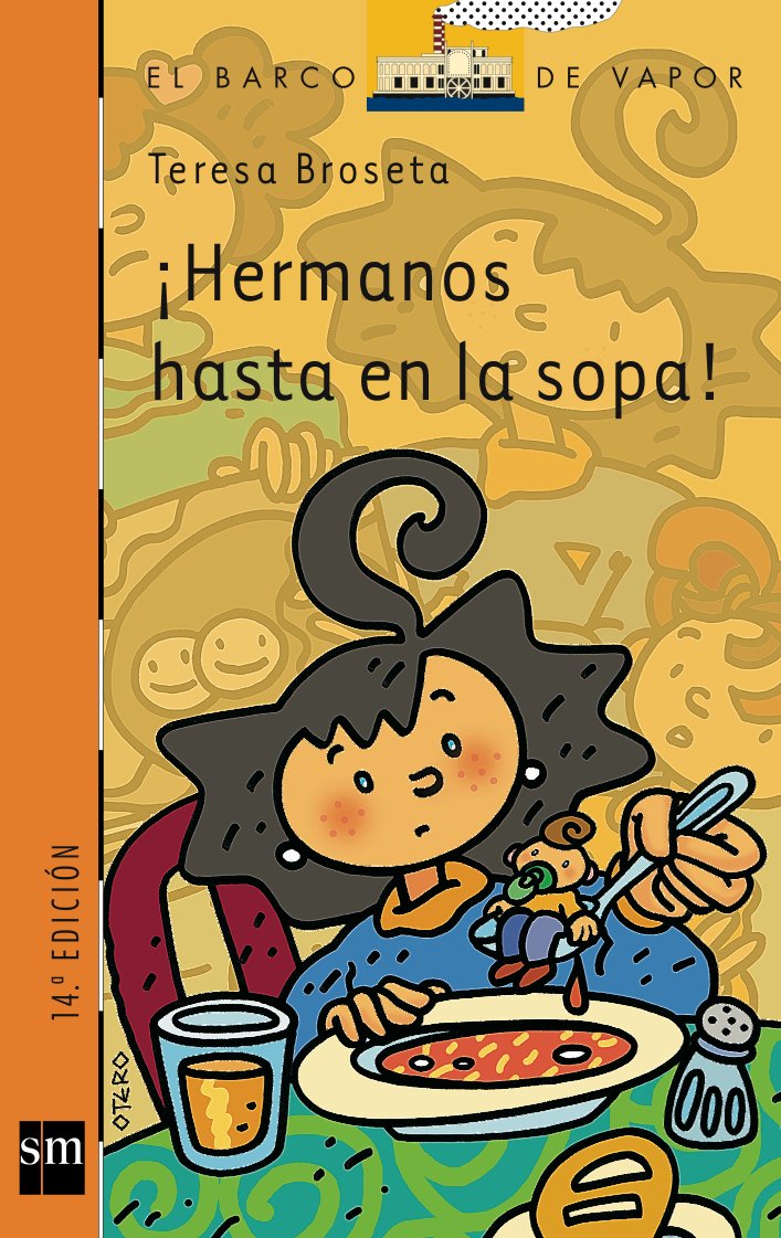 ¡Hermanos hasta en la sopa! (Spanish Edition): Broseta, Teresa, Otero ...