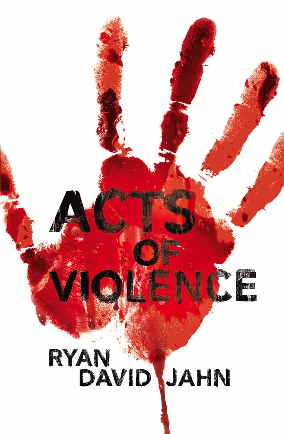Acts of Violence (Macmillan New Writing): Ryan David Jahn ...