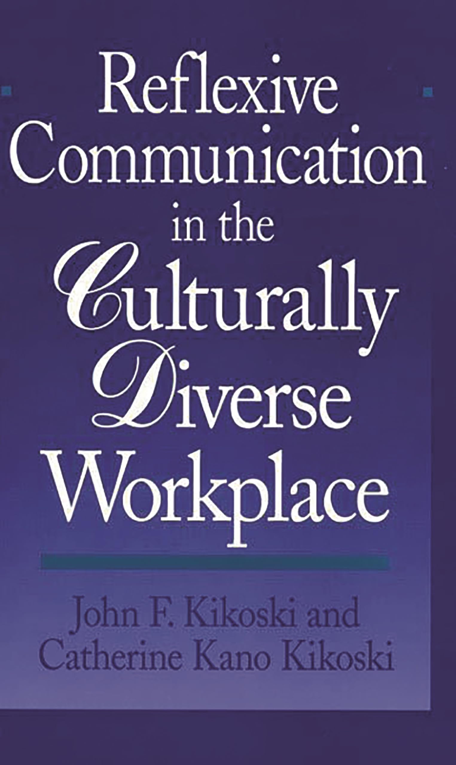 Reflexive Communication in the Culturally Diverse Workplace ...