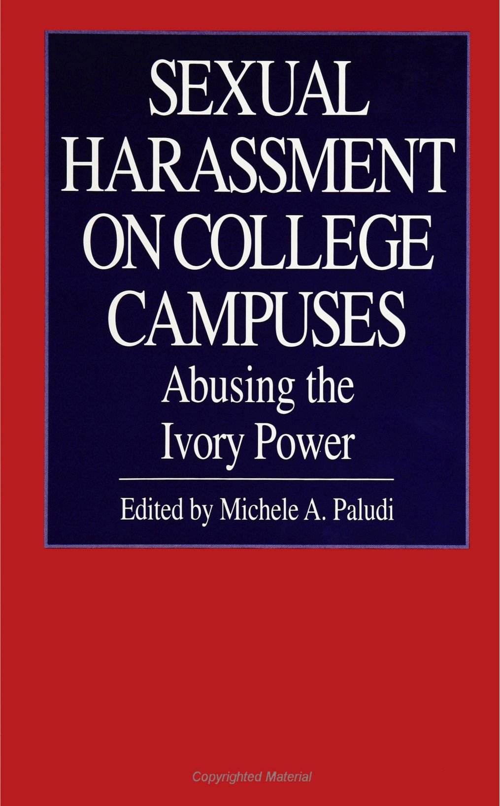 Amazon | Sexual Harassment on College Campuses: Abusing the Ivory Power ...