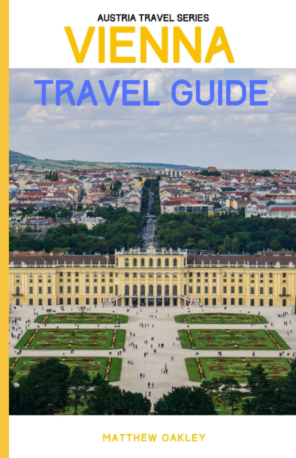 Buy Vienna Travel Guide: All the best places to stay, Best places to ...