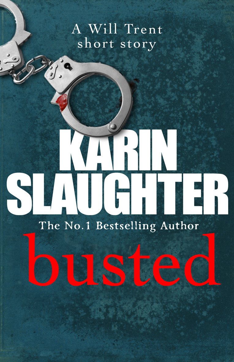 Busted (The Will Trent Series) (English Edition) eBook : Slaughter ...