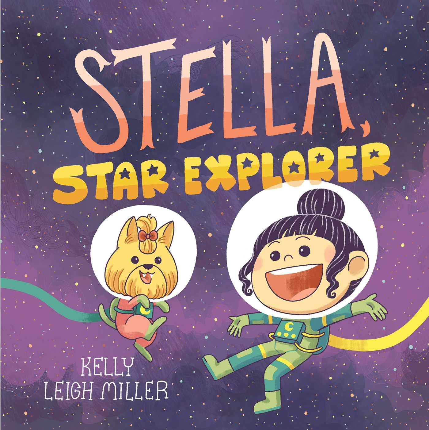 Stella, Star Explorer: Miller, Kelly Leigh, Miller, Kelly Leigh ...