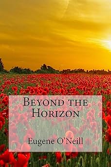 Beyond the Horizon: Amazon.co.uk: O’Neill, Eugene: 9781517173890: Books