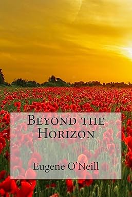 Beyond the Horizon: Amazon.co.uk: O’Neill, Eugene: 9781517173890: Books