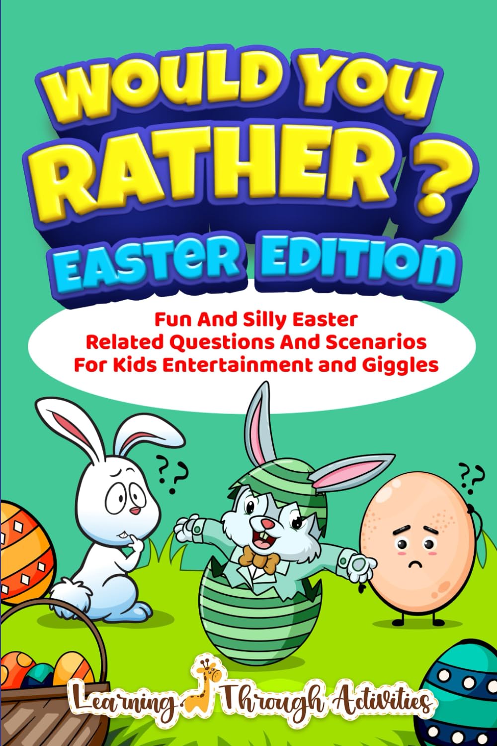 Would You Rather - Easter Edition: Fun And Silly Easter Related ...