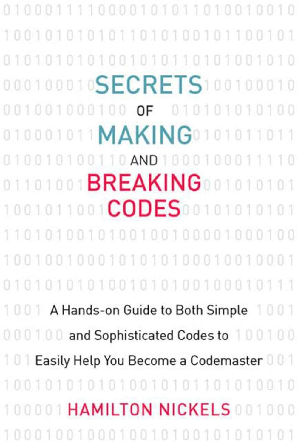 Amazon.com: Secrets of Making and Breaking Codes: A Hands-on Guide to ...