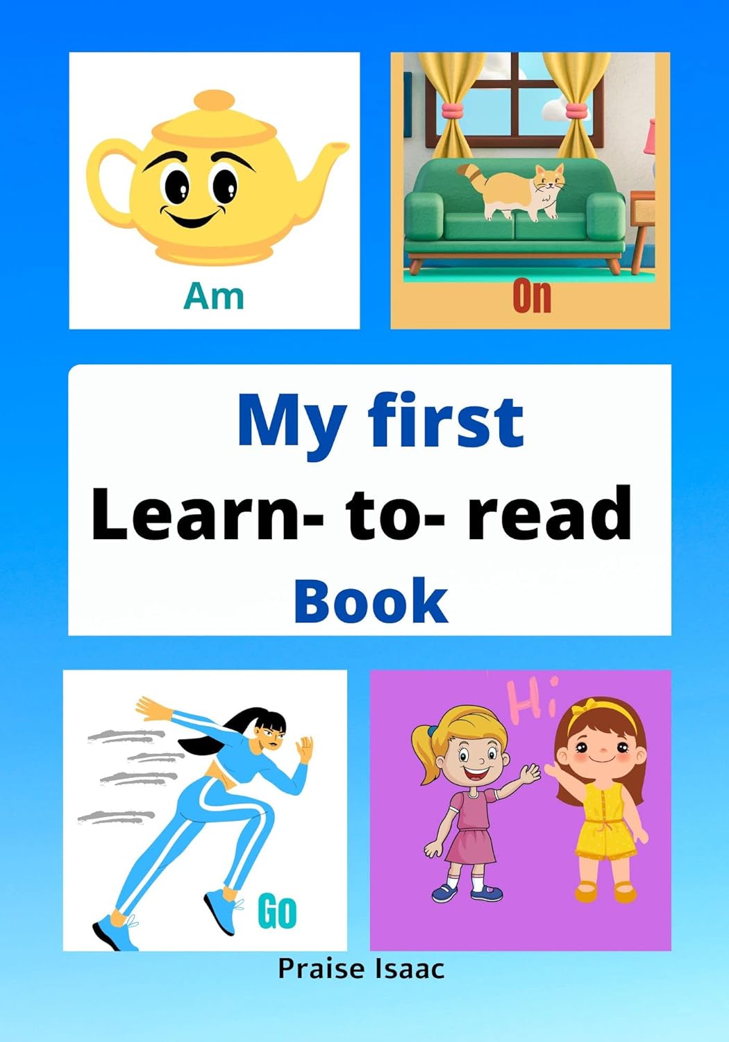 My first Learn-to-read Book - Kindle edition by Isaac, Praise. Children ...