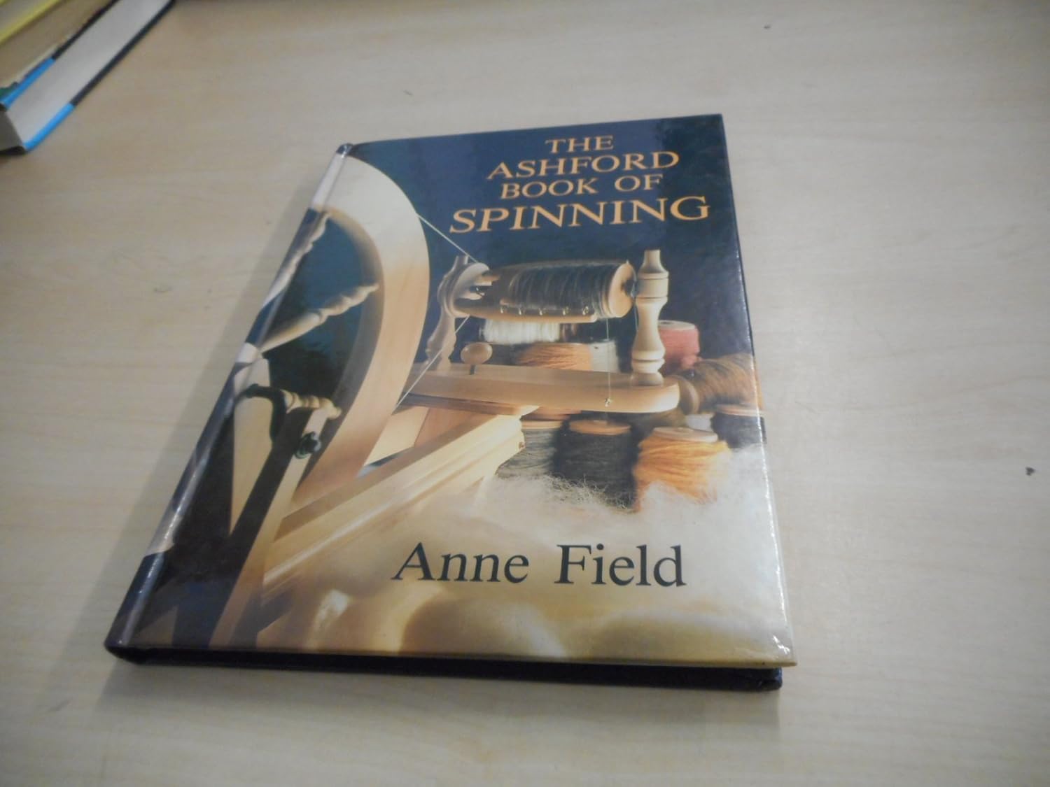 Ashford Book of Spinning: Field, Anne: 9780852196847: Amazon.com: Books
