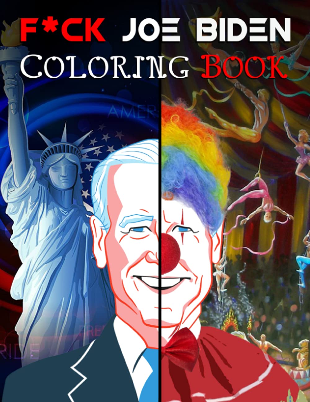 F*ck Biden Coloring Book: Anti President Political Memes and Quotes ...