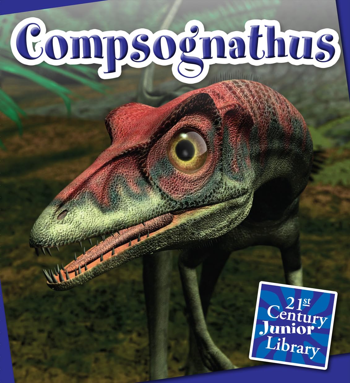 Compsognathus (21st Century Junior Library: Dinosaurs and Prehistoric ...