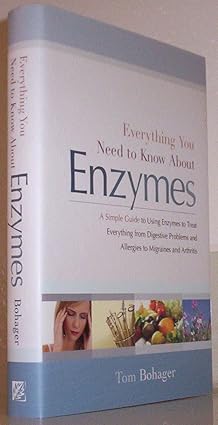 Everything You Need to Know About Enzymes: A Simple Guide to Using ...