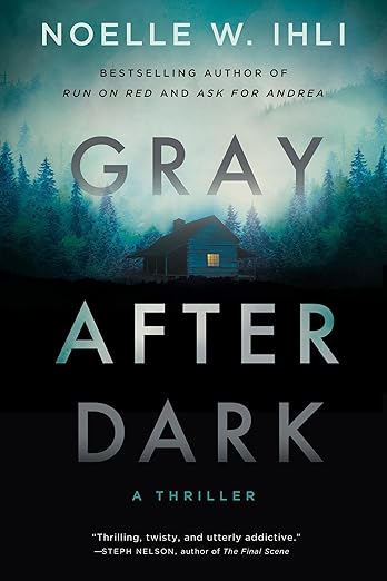 Amazon.com: Gray After Dark: 9781496761262: Ihli, Noelle West: Books