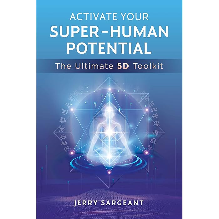 Buy Activate Your Super-Human Potential: The Ultimate 5D Toolkit Online ...