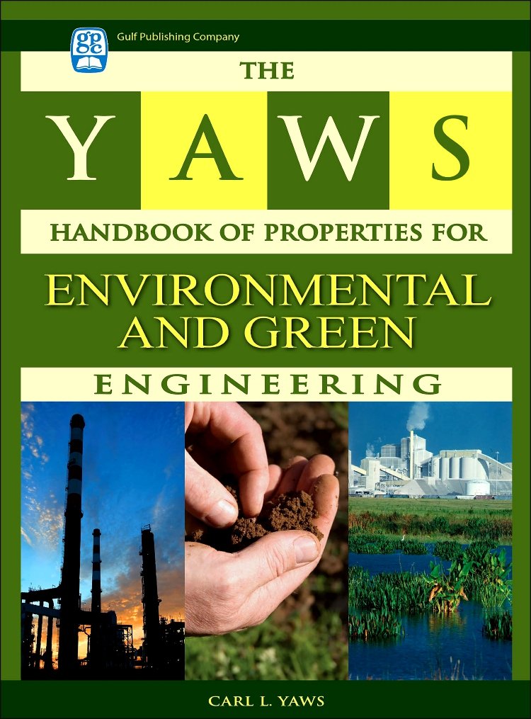The Yaws Handbook of Properties for Environmental and Green Engineering ...