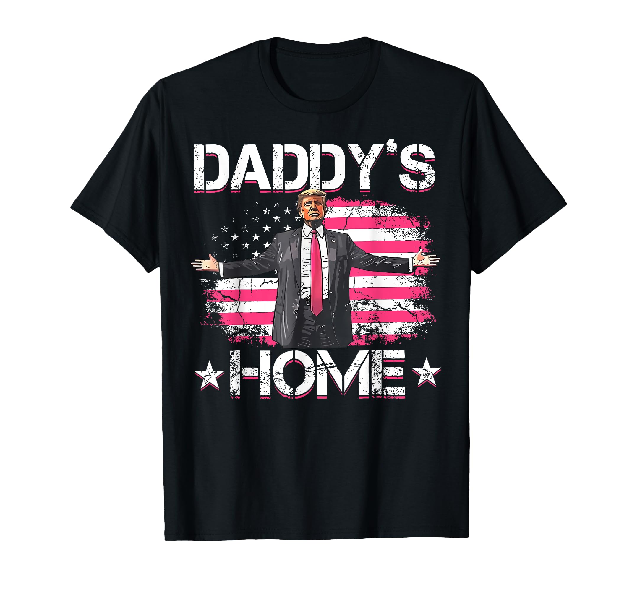 Amazon.com: American Flag Daddy's Home Trump 2024 Patriotic T-Shirt ...