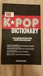 The Kpop Dictionary: 500 Essential Korean Slang Words and Phrases Every ...