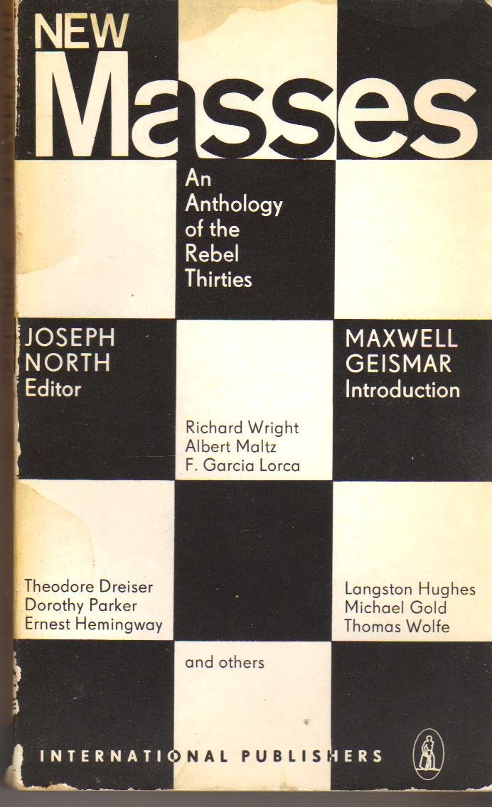 New Masses; An Anthology of the Rebel Thirties,: Richard Wright ...