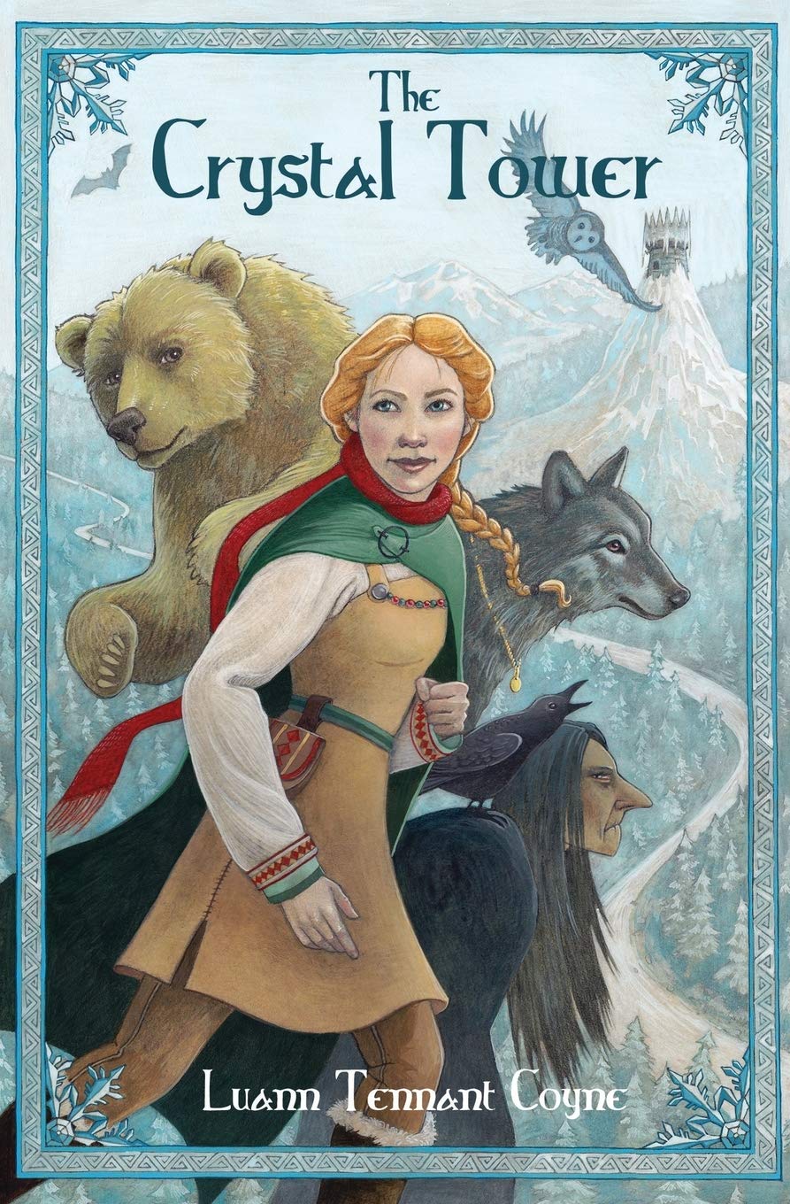 The Crystal Tower: Book 1 (Shadow from the North): Coyne, Luann Tennant ...