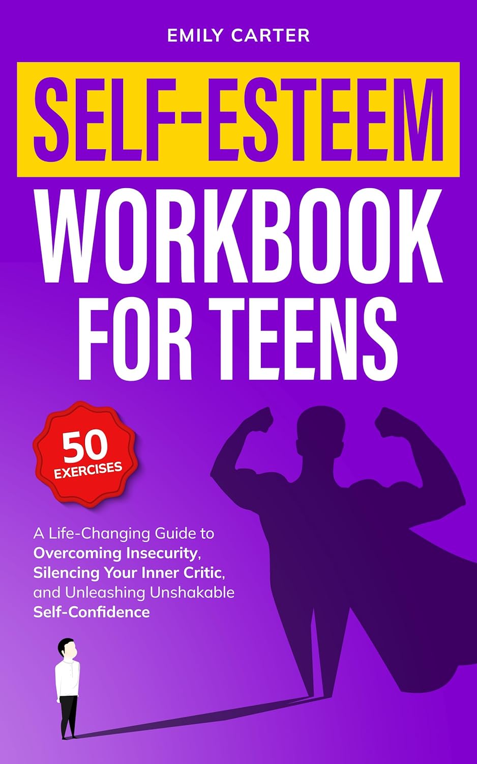 Self-Esteem Workbook for Teens: A Life-Changing Guide to Overcoming ...