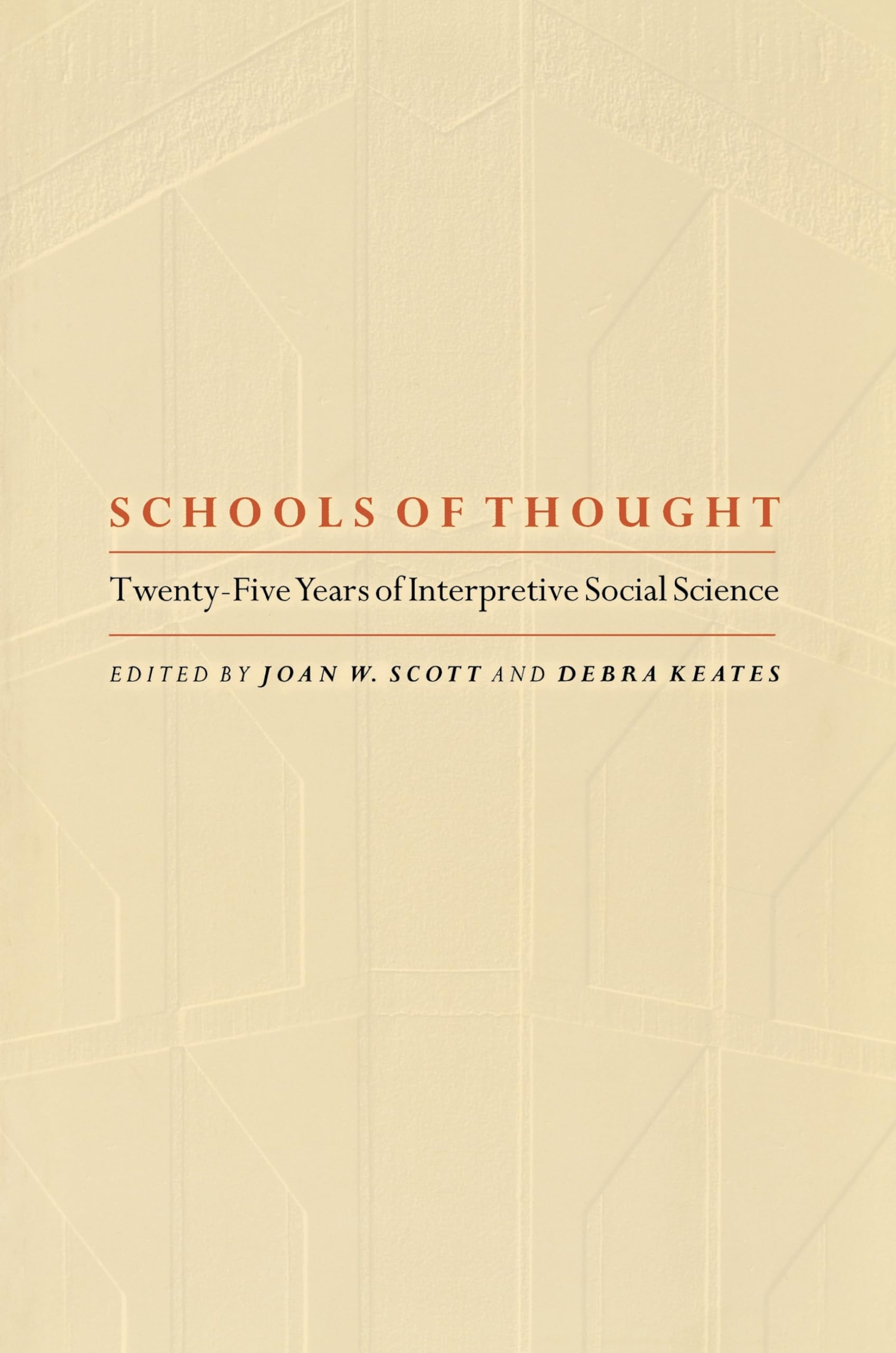 Schools of Thought: Twenty-Five Years of Interpretive Social Science ...