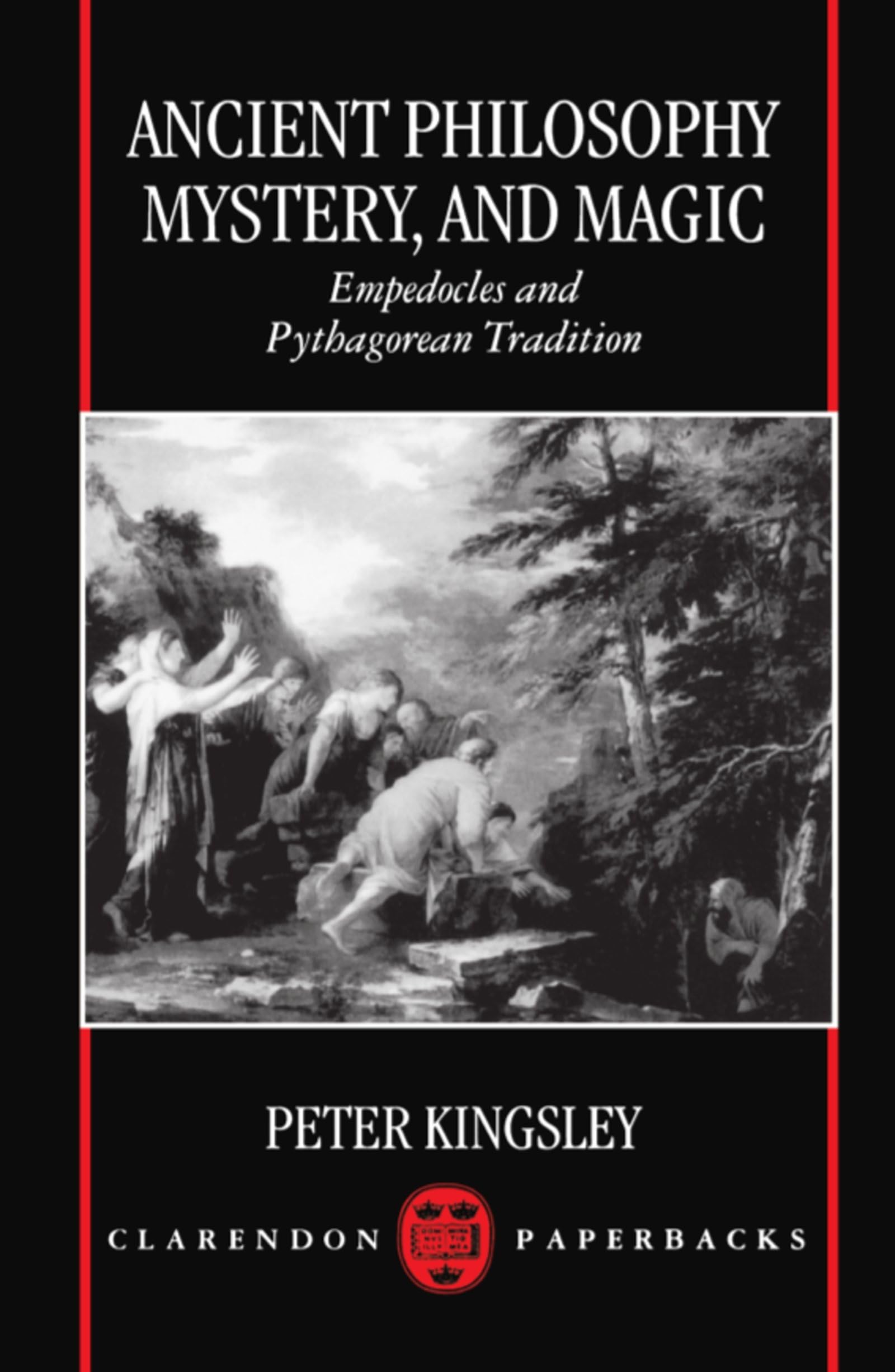 Ancient Philosophy, Mystery, and Magic: Empedocles and Pythagorean ...