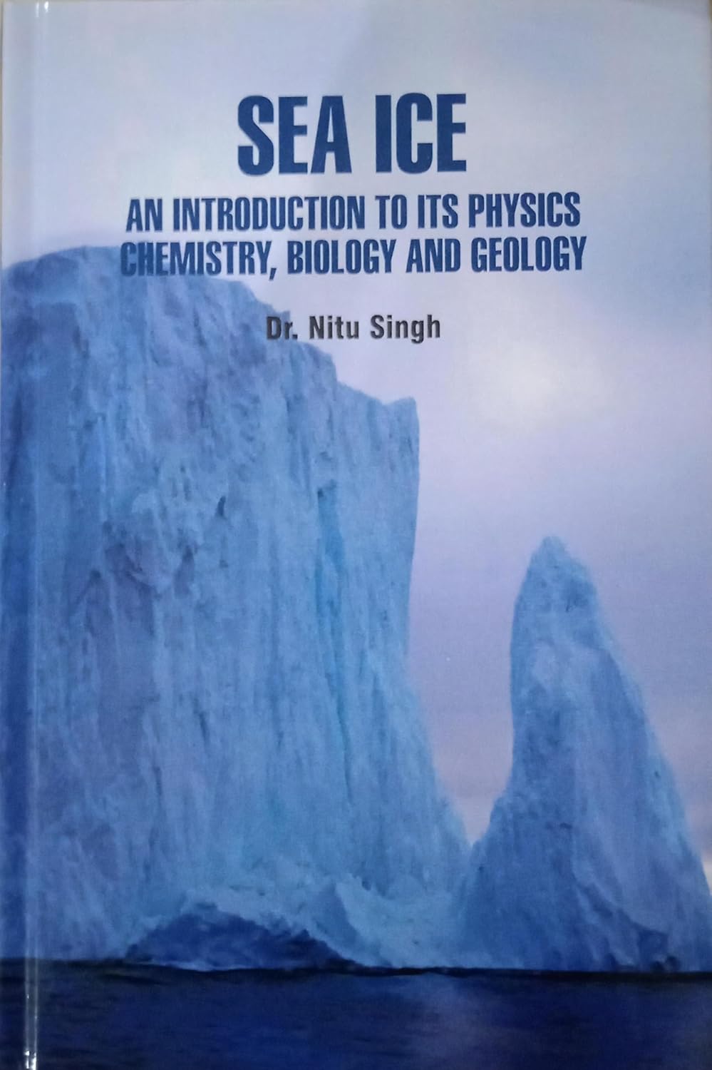 Buy SEA ICE AN INTRODUCTION TO ITS PHYSICS,CHEMISTRY, BIOLOGY AND ...