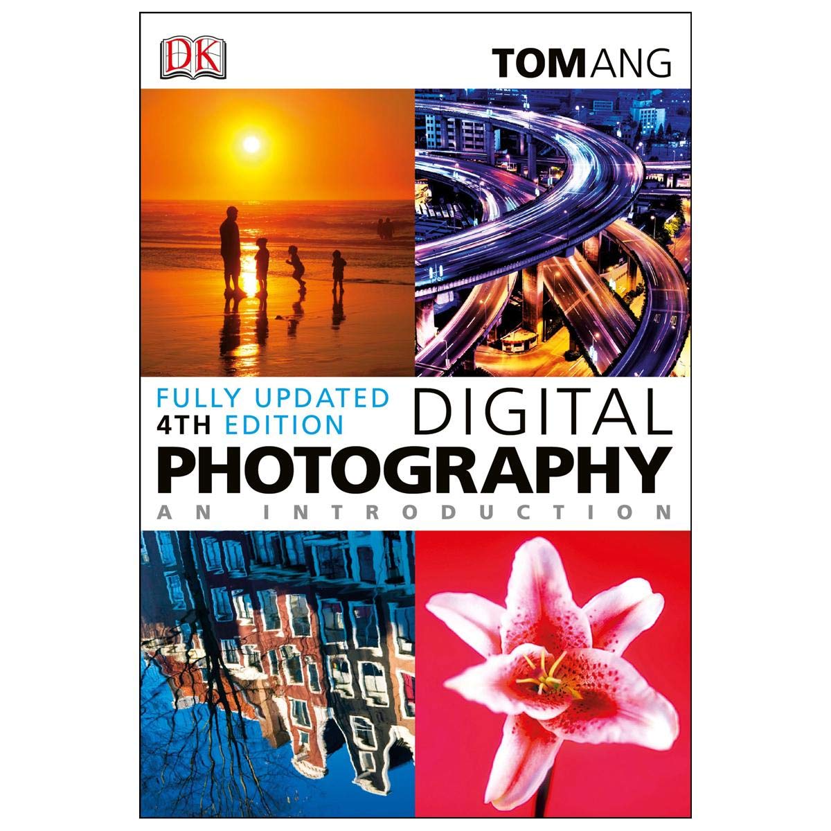 Digital Photography: An Introduction: TOM ANG: 9781405319812: Amazon ...
