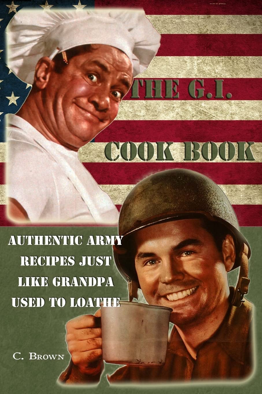 Amazon.com: The G.I. Cook Book: Authentic Army Recipes Just Like ...