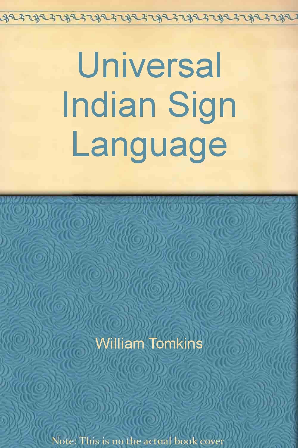 Universal Indian Sign Language of Plains Indians of North America ...
